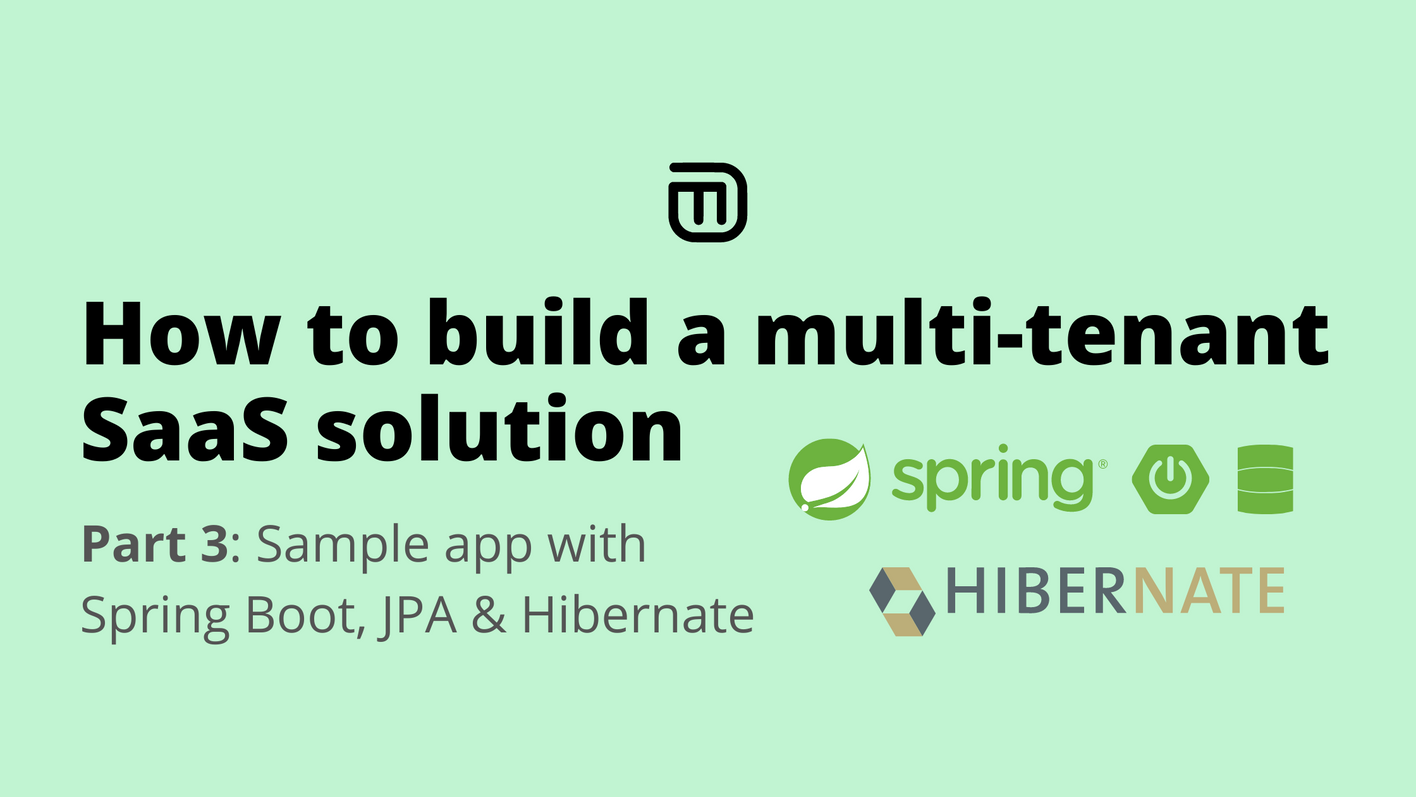 Building a multi-tenant SaaS solution: A Spring Boot sample app